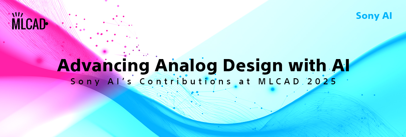 Advancing Analog Design with AI: Sony AI’s Contributions at MLCAD 2025 – Sony AI